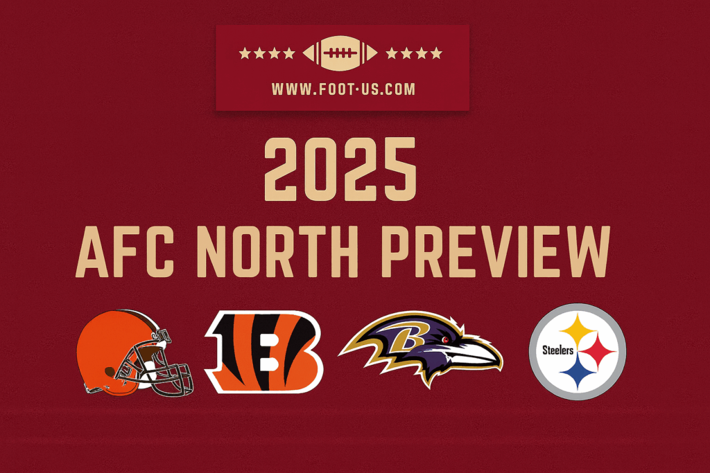 Présentation de la saison 2025 de NFL – AFC North - Foot-US